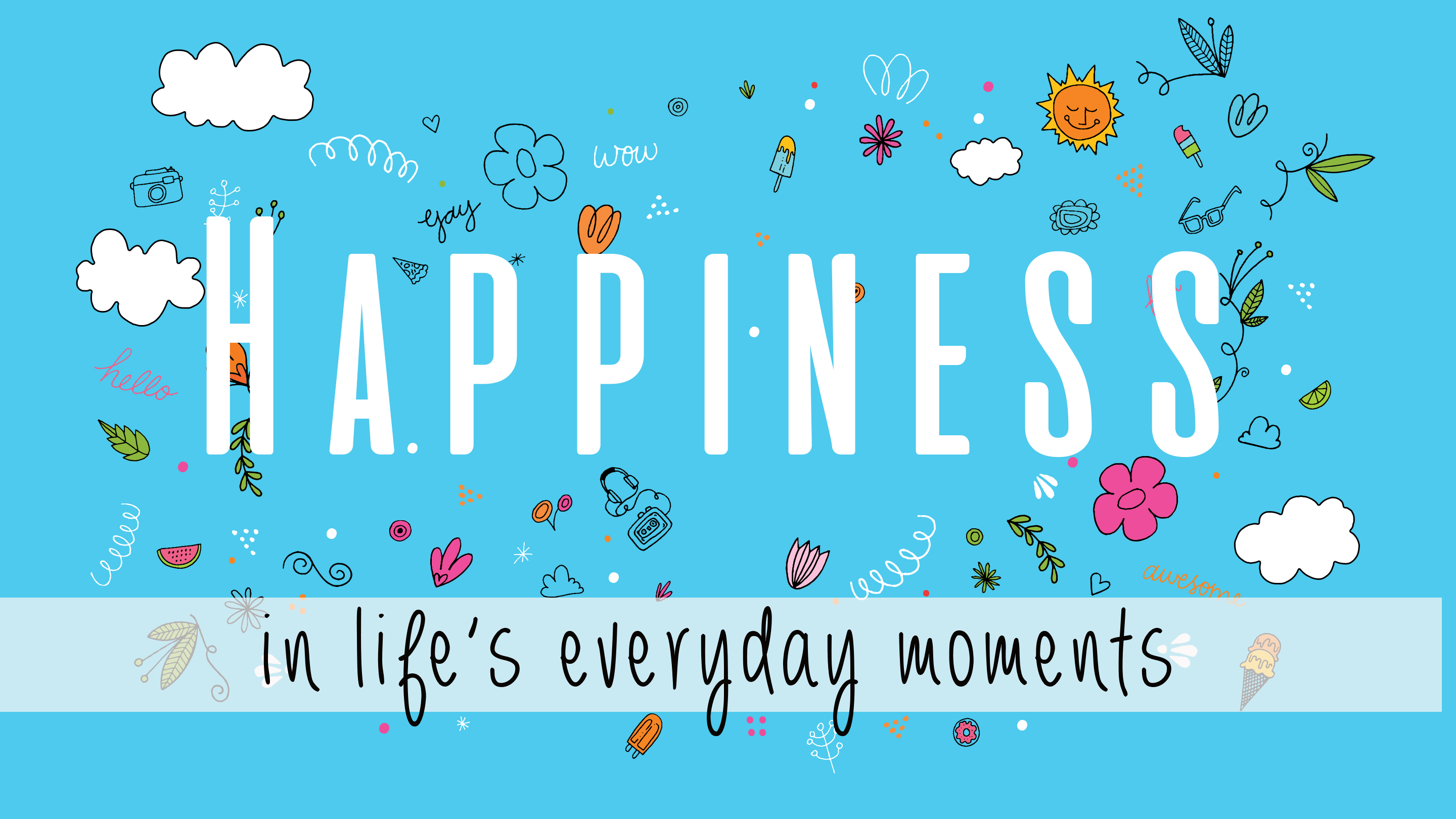 Happiness in Life’s Everyday Moments – { Andrew Mills }