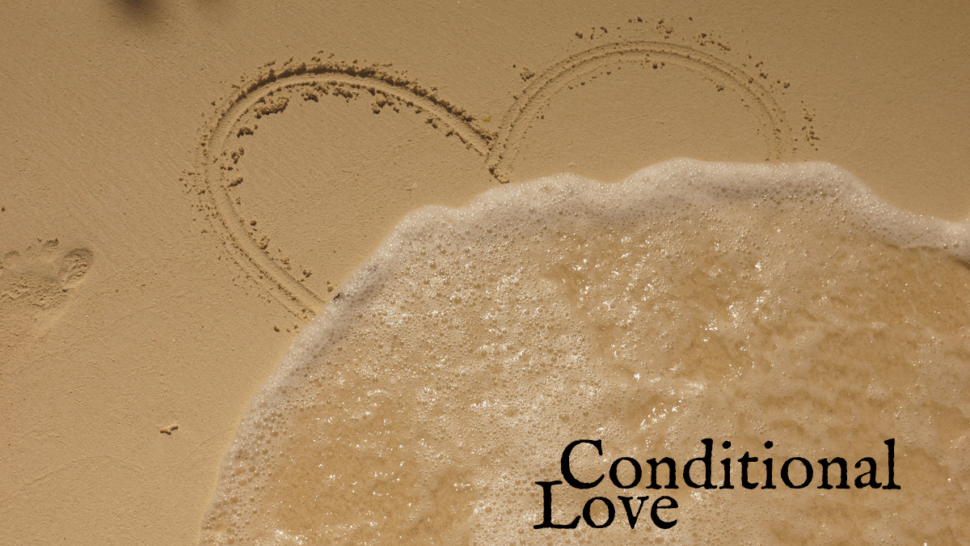 Conditional Love – { Andrew Mills }